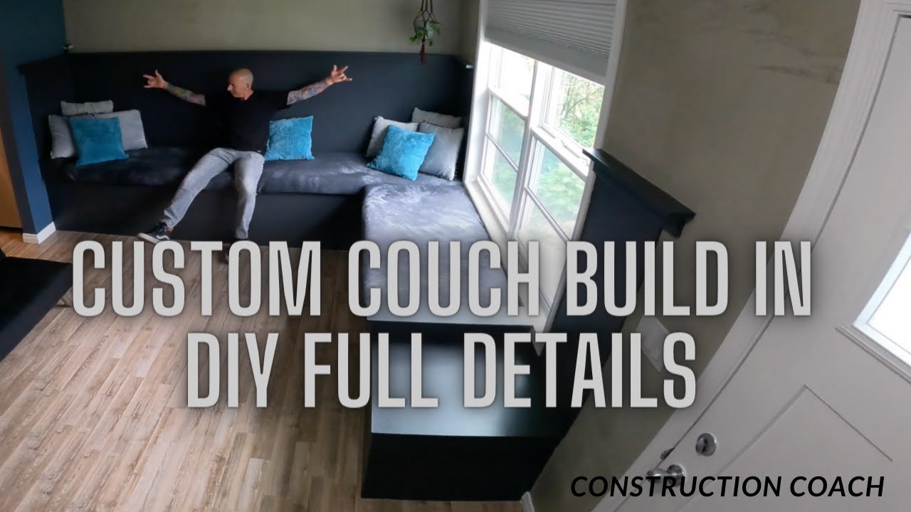 Custom Couch Build In - DIY Full Details - YouTube