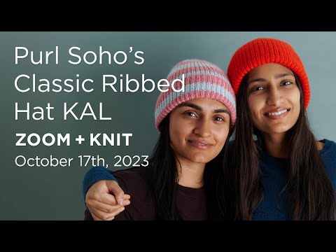 Purl Soho's Classic Ribbed Hat KAL: Zoom + Knit Recording - October 17th, 2023
