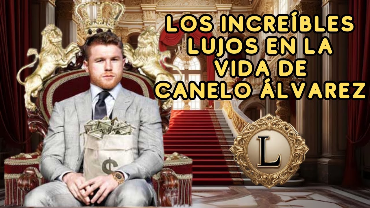 La LUJOSA vida de CANELO ÁLVAREZ, sus mayores HOBBIES y POSESIONES! # ...