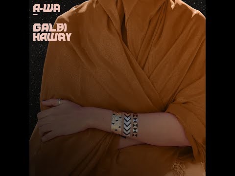 A-WA - Galbi Haway (official audio)