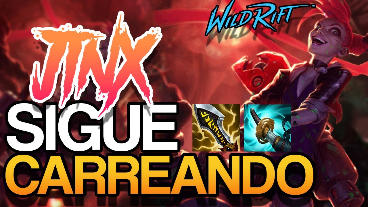 JINX SIGUE CARREANDO, ESTÁ TAN FUERTE COMO EL PRIMER DÍA | Wild Rift ...