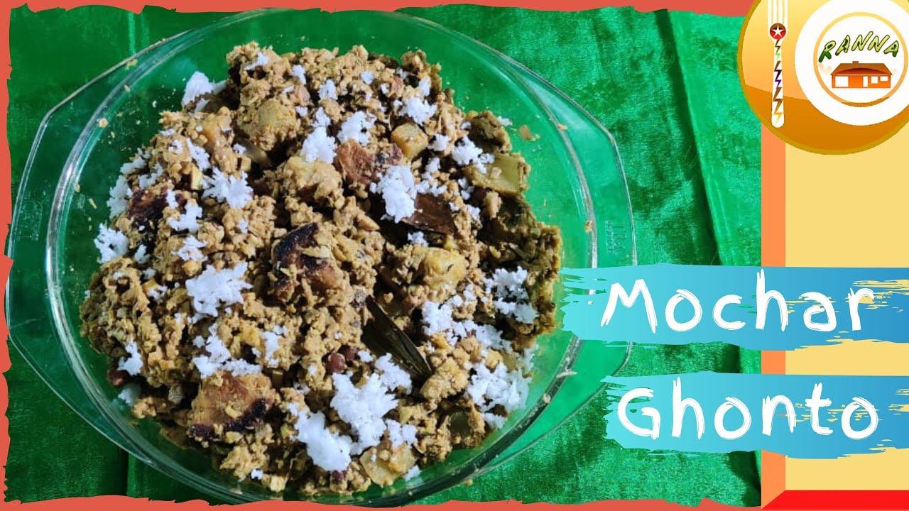 MOCHAR GHONTO | BENGALI SPECIAL UNIQUE AND SIMPLE RECIPE | HOME-MADE ...