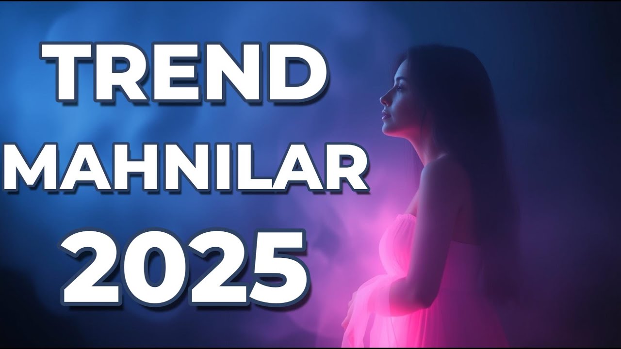TREND MAHNILAR 2025 | AZERBAIJANI MUSIC HITS 2025 VOL.1 - YouTube