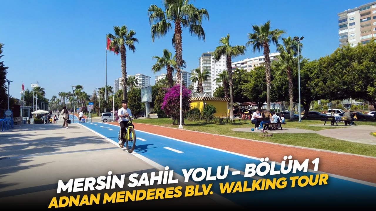 Mersin Sahil Yolu - Adnan Menderes Bulvarı Walking Tour - 4K Türkiye ...