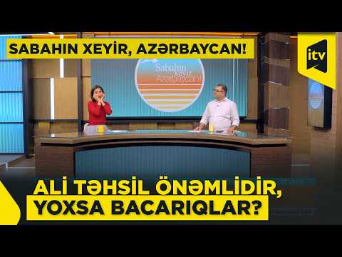 Ali təhsil gələcəyin təminatıdırmı? | Sabahın xeyir, Azərbaycan! | 30.04.2026