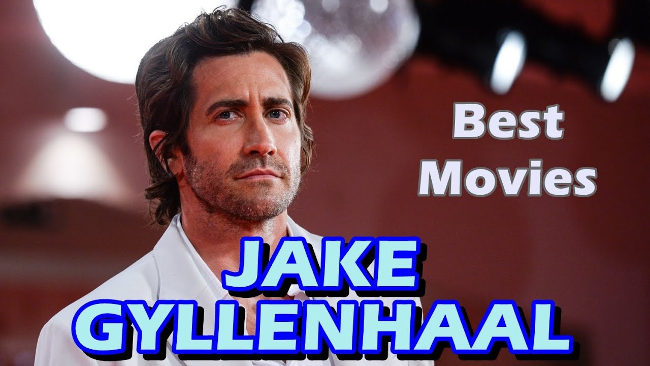 10 Best Jake Gyllenhaal Movies - YouTube
