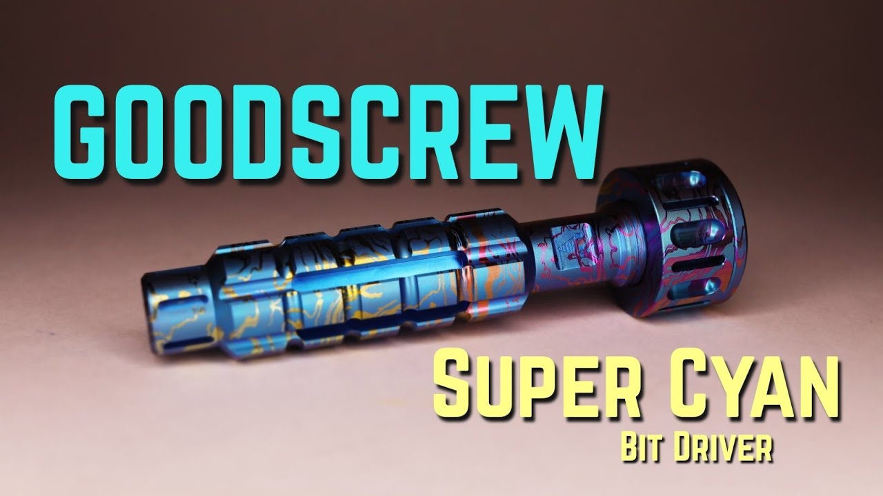 Unboxing The GOODSCREW Super Cyan Titanium Bit Driver!!! #quality - YouTube