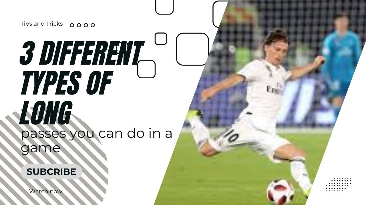 3 different types of long passes you can do in a game - YouTube