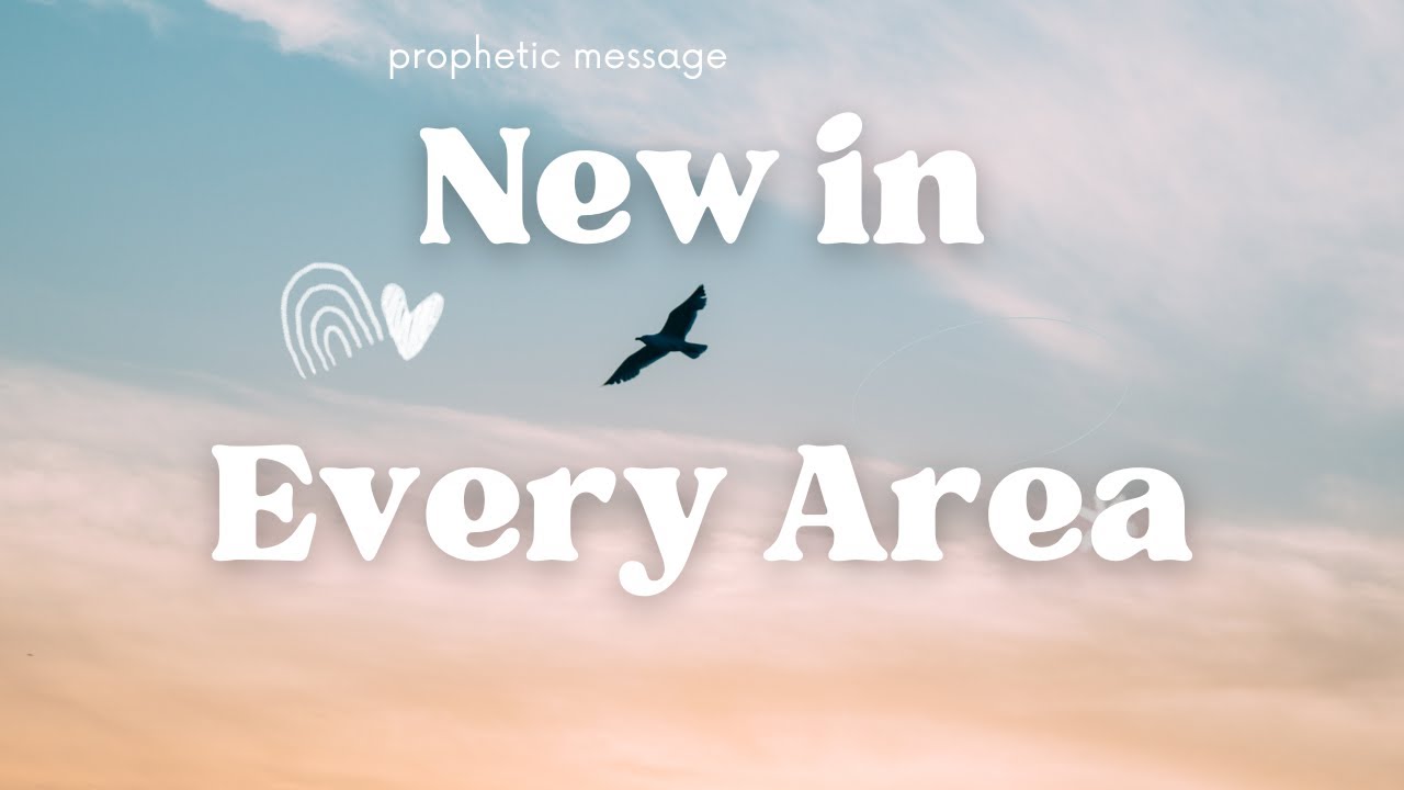 Prophetic Message - New In Every Area of Your Life - YouTube
