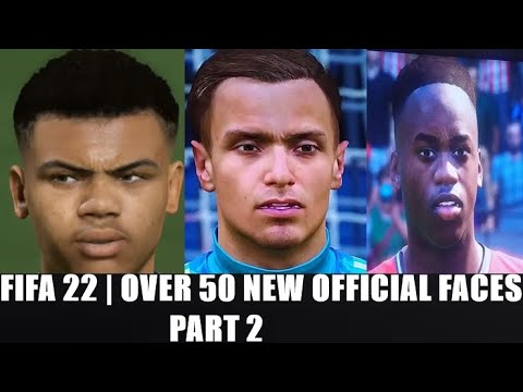 FIFA 22 | Over 50 New Official Player Faces Part 2 - YouTube