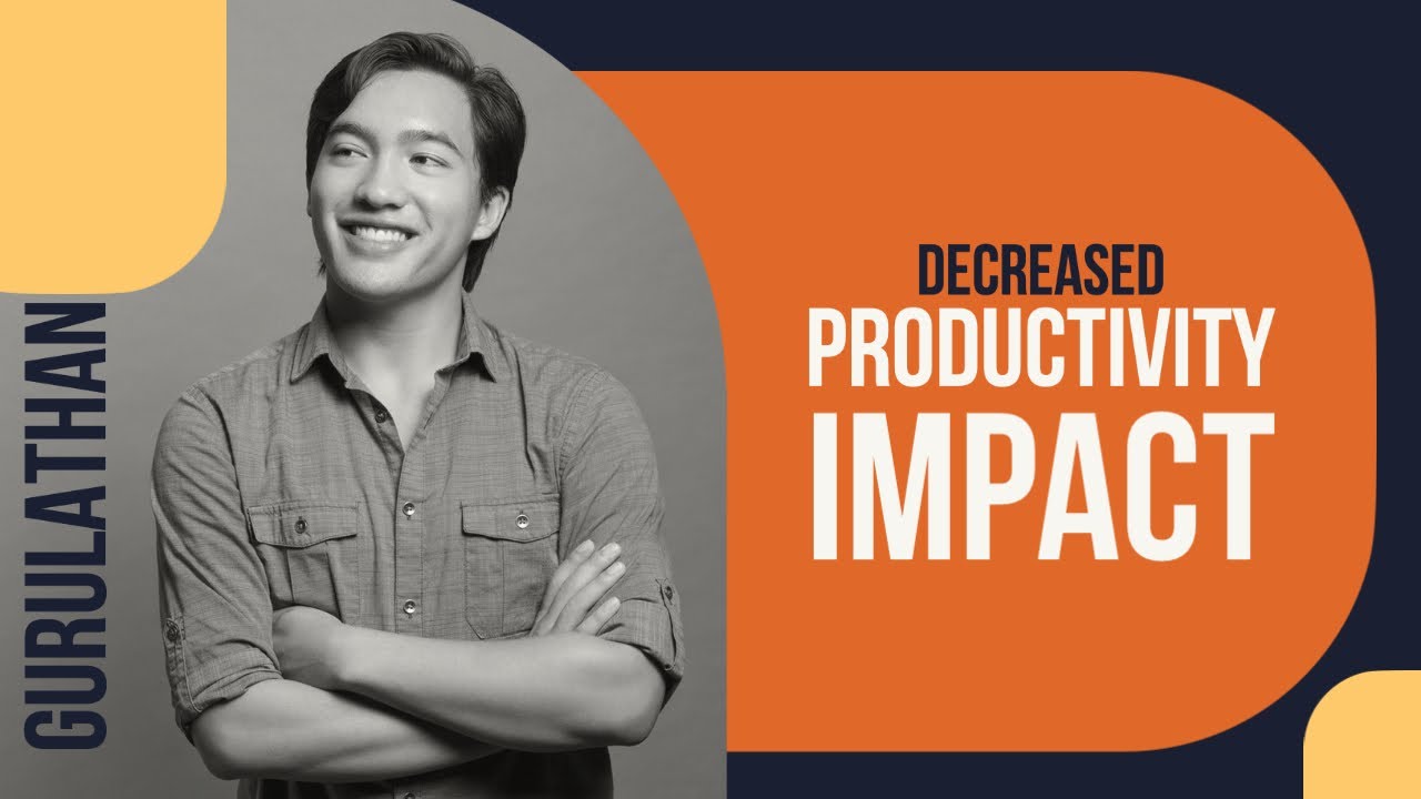 Decreased Productivity Impact YouTube decreased-productivity-impact-youtube