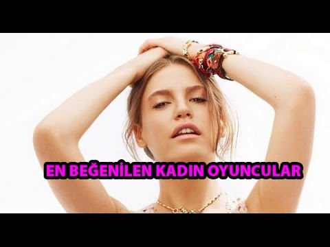 Türk Dizilerinin En Beğenilen Kadın Oyuncuları Kimler?