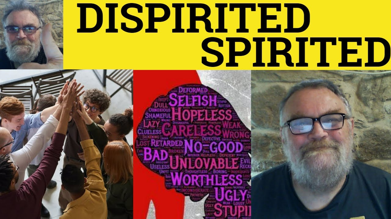 🔵 Dispirited Meaning - Spirited Defined - Dispirited Examples Spirited ...
