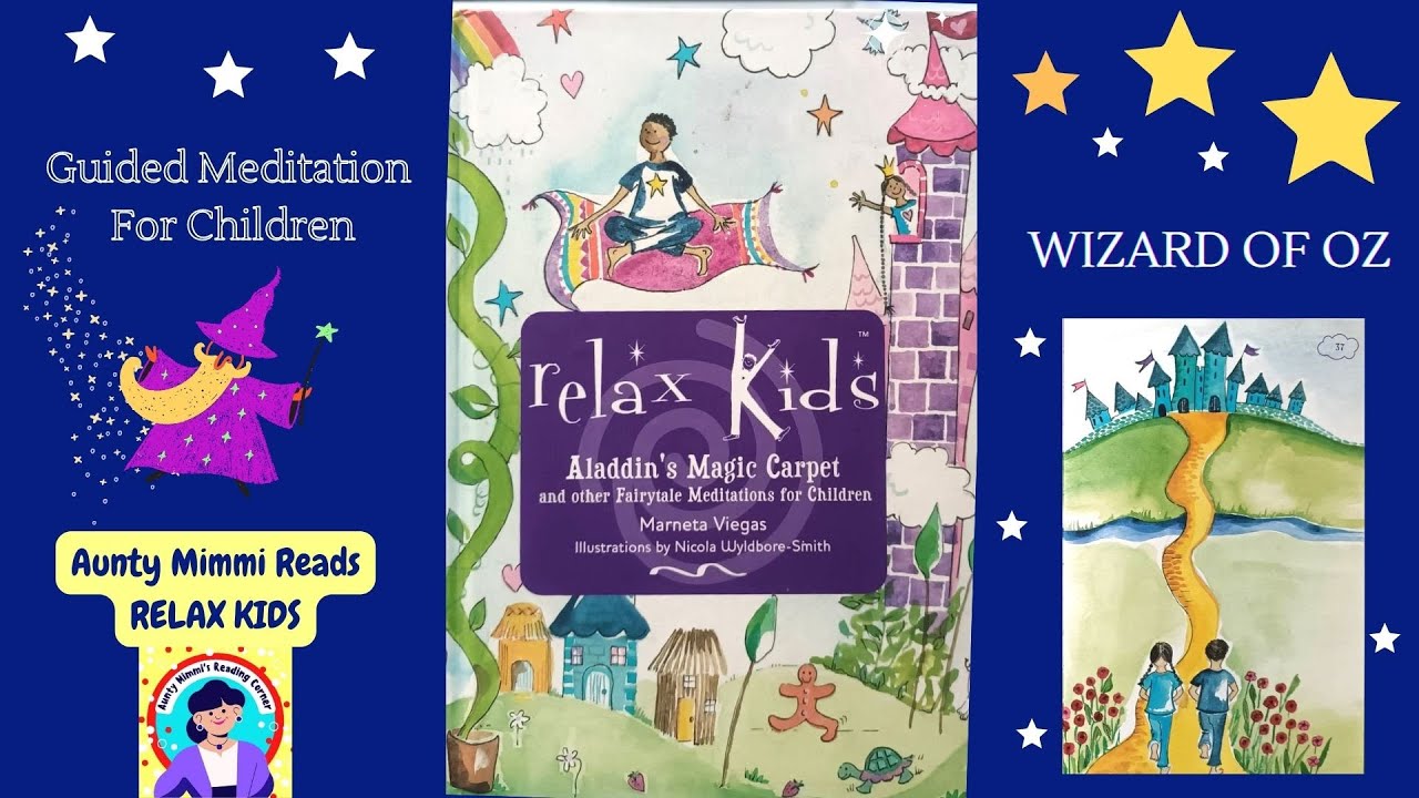 Children's 5-Minute Meditation, Wizard Of OZ "RELAX KIDS", Read by ...