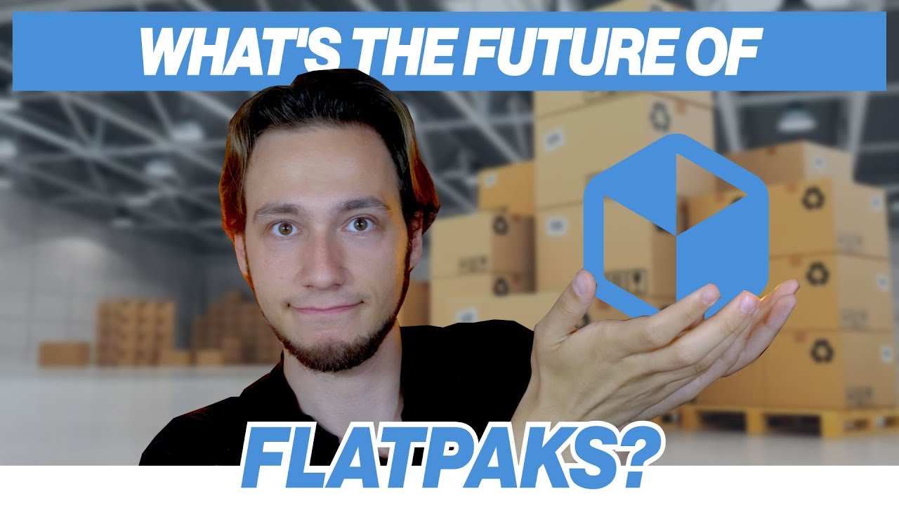 Flatpak Has Issues, But They're Working On Them - YouTube