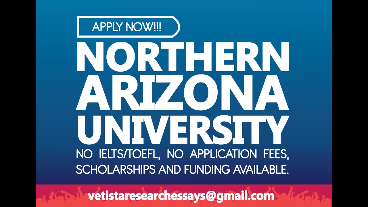 FREE APPLICATION TO NORTHERN ARIZONA UNIVERSITY, FUNDING OPPORTUNITIES ...