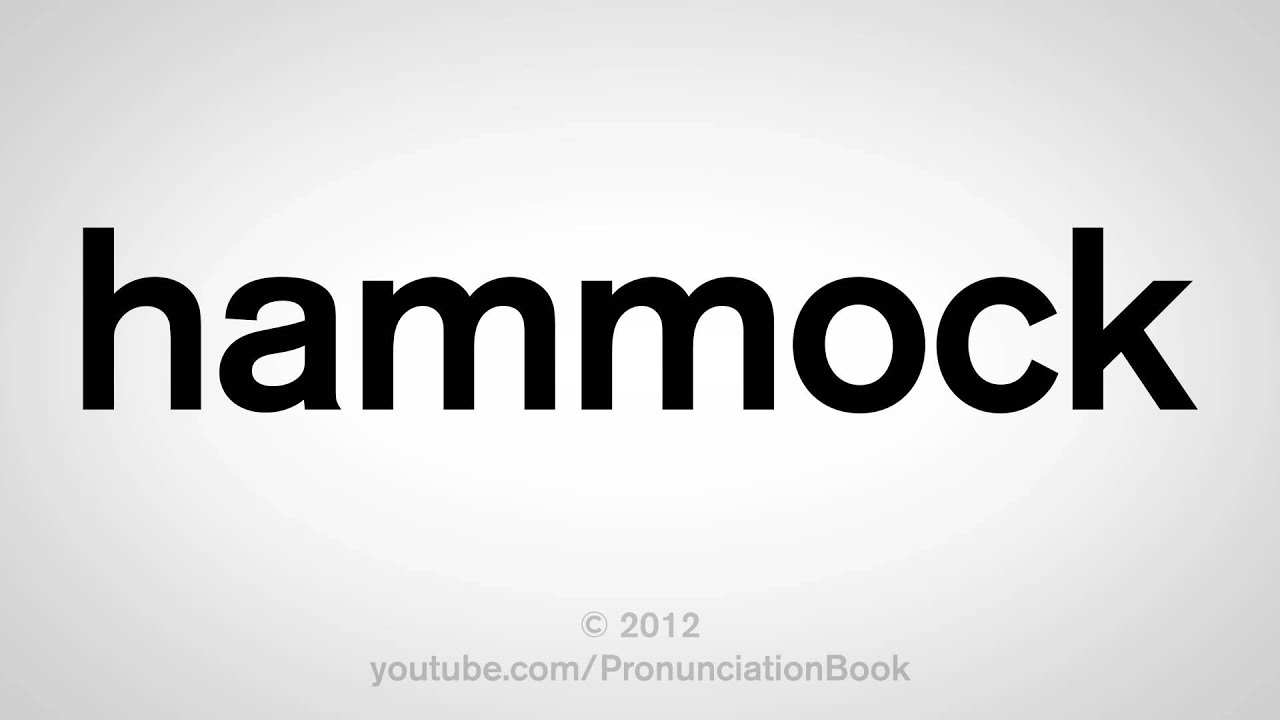 How Do You Pronounce Hammock? - PostureInfoHub