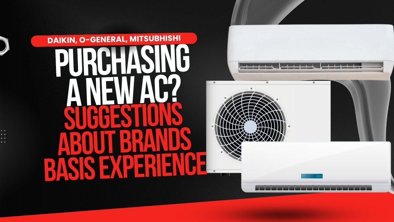 Experience Based Advice For AC..Which Brand to Go For, Which offers ...