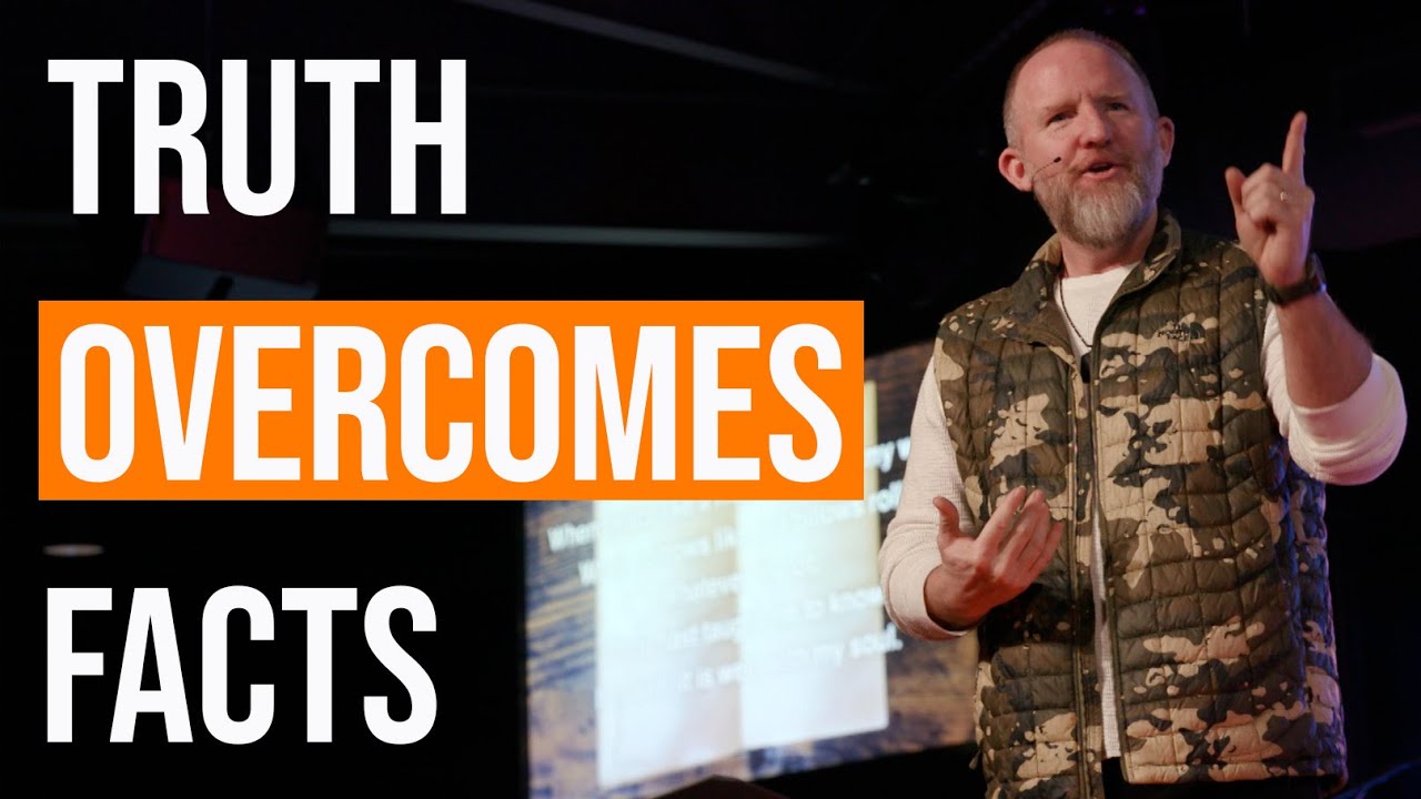 Truth Overcomes Facts | Chad Group - YouTube