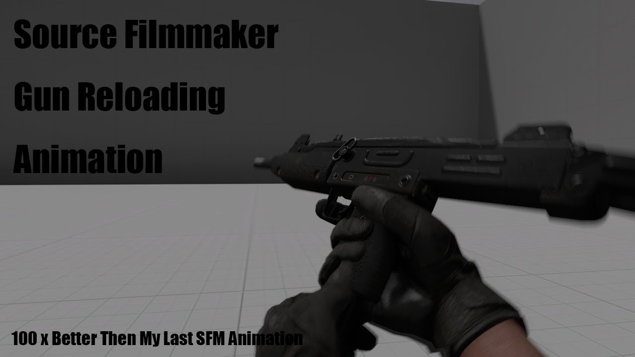 A Source Filmmaker Reloading Animation - YouTube