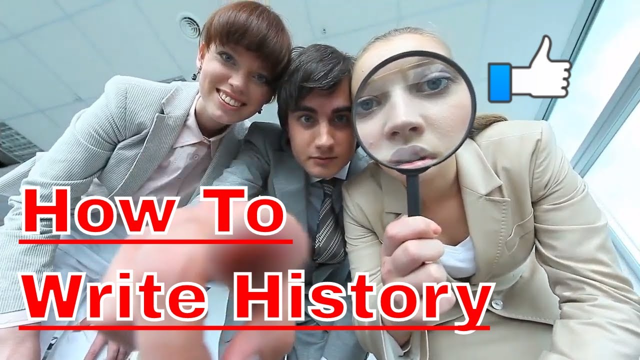 How To Write History YouTube How To Write History YouTube