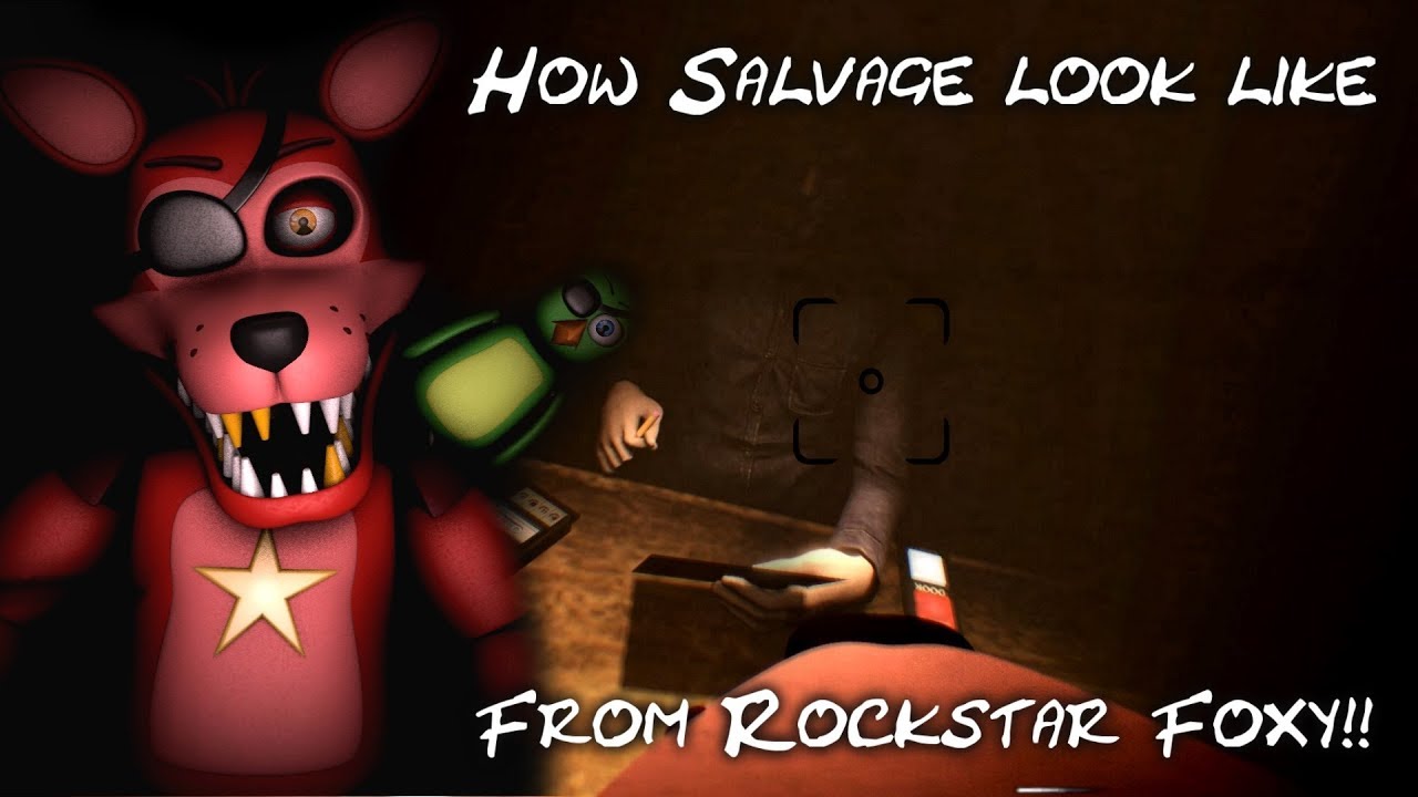 [FNAF/SFM] FNAF6 ROCKSTAR FOXY SALVAGE!! - View from animatronic - YouTube