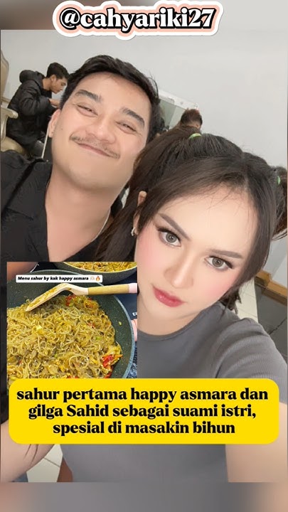 Sahur Pertama Gilga dan Happy sebagai suami istri #gilgasahid #happyasmara #gilpy #gilgahappy ...
