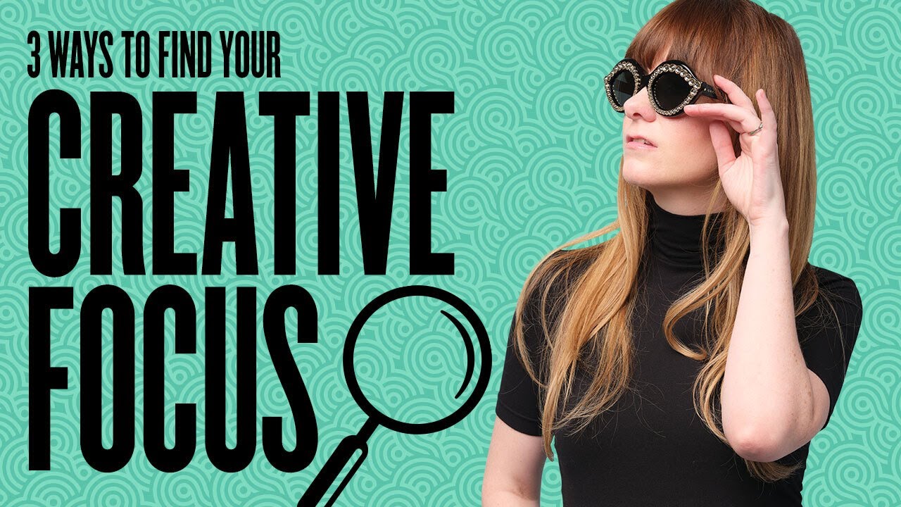 Find Your Creative Focus - YouTube
