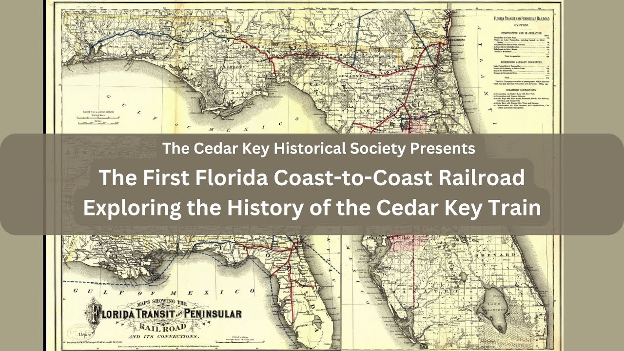 The First Florida Coast-to-Coast Railroad, (The Cedar Key Train ...