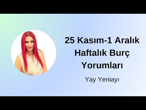 25 Kasım-1 Aralık Haftalık Burç Yorumları & Yay Burcunda Yeniay