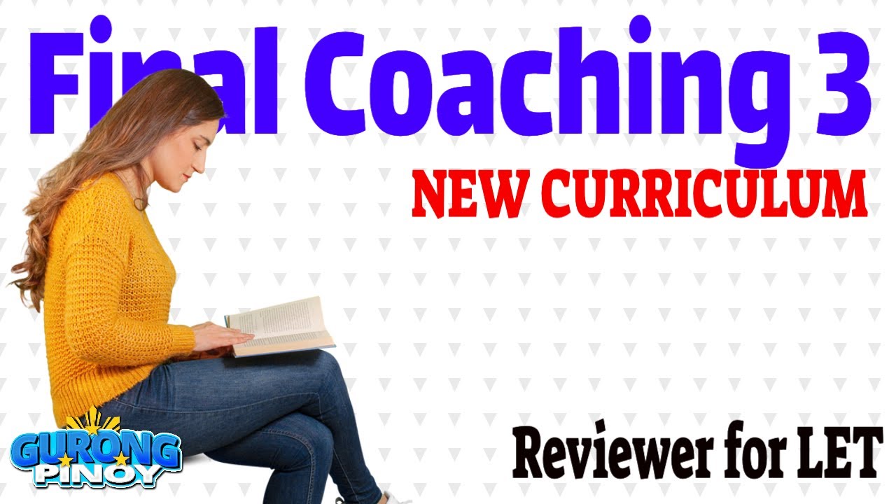 Final Coaching 3 LET NEW CURRICULUM - YouTube