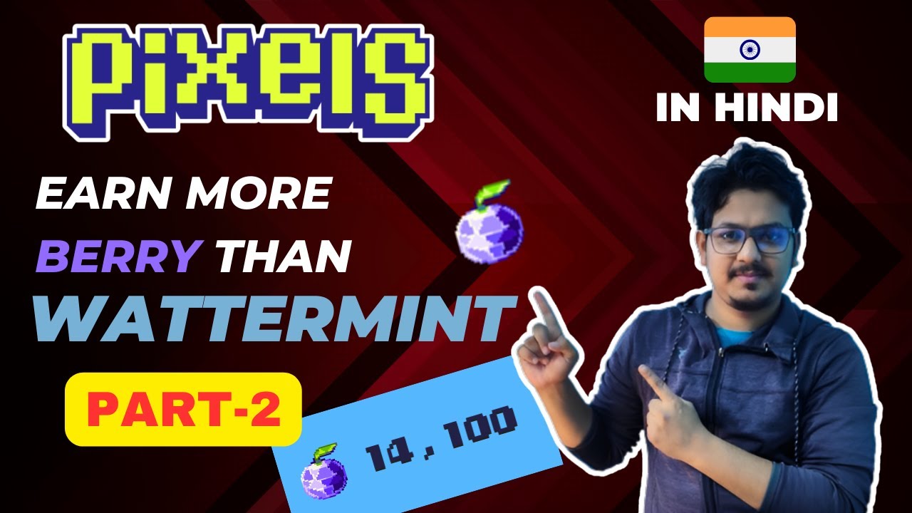 How To Make More Money Than Watermint - PART-2 🫐 - Pixels.xyz - In ...