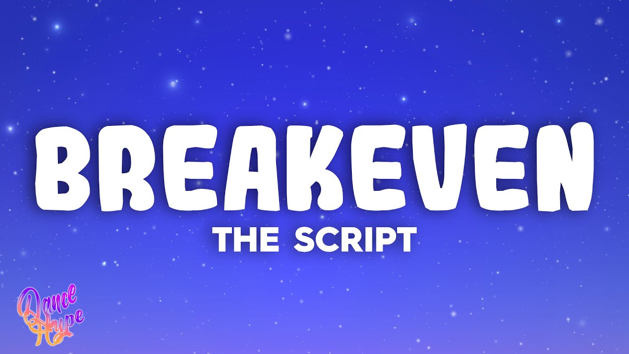 The Script - Breakeven - YouTube
