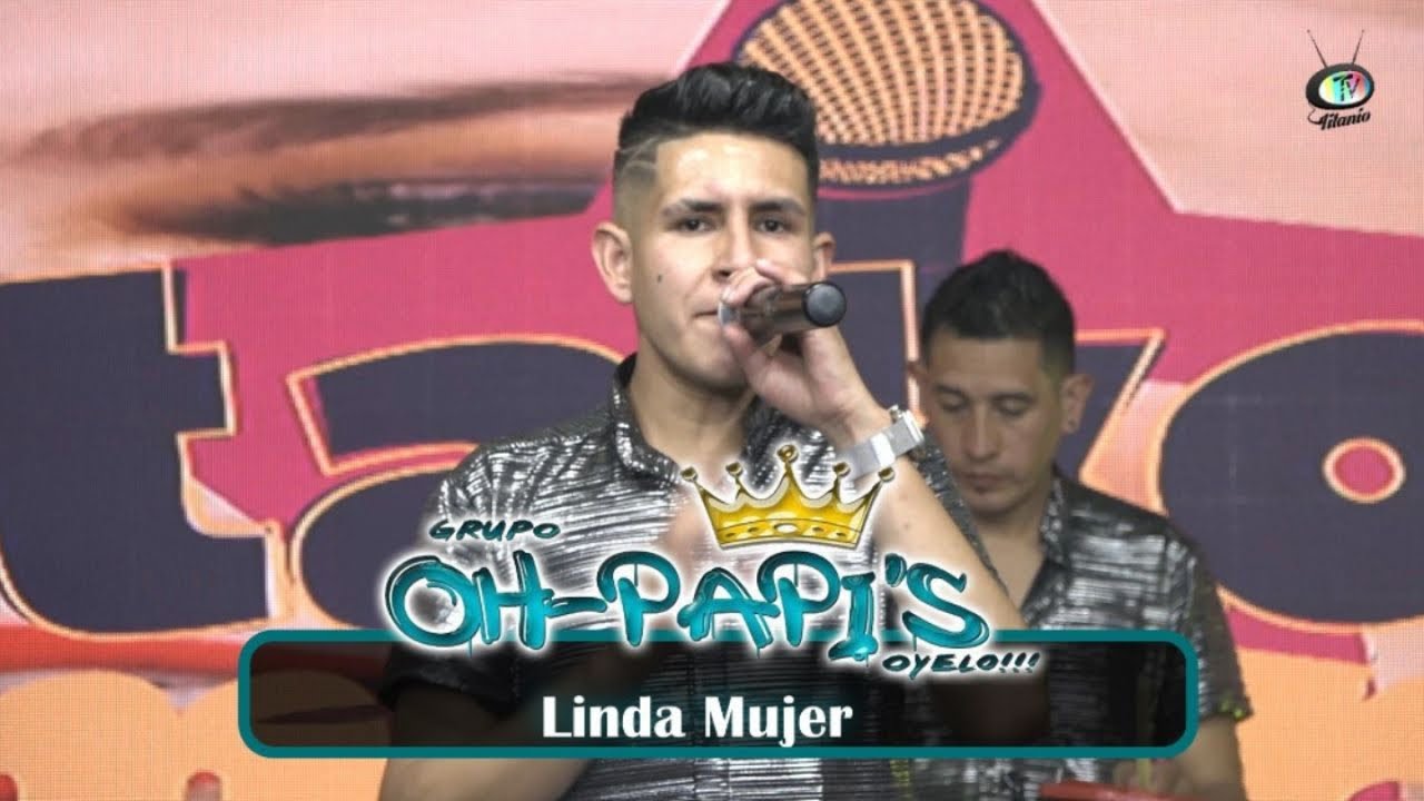 Grupo Oh-Papi's - Linda Mujer (Video Oficial) - YouTube