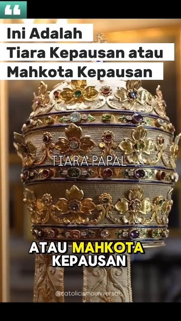 Tiara Kepausan atau Mahkota Kepausan #mahkota #tiara #paus #pope # ...