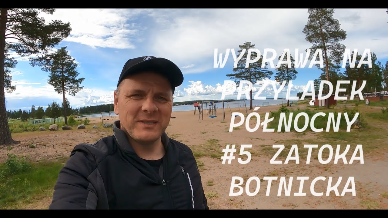 #5 Nordkapp 2024 Zatoka Botnicka i powrót do domu - YouTube