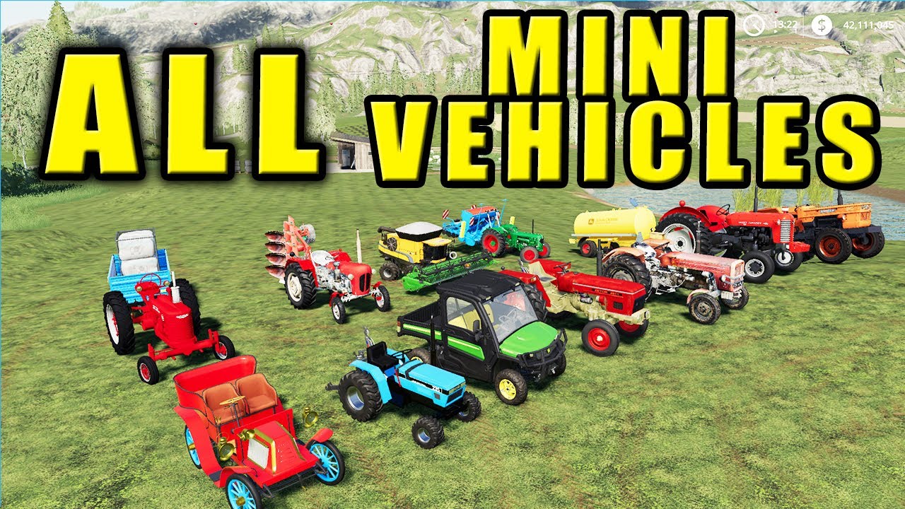 Farming Simulator 19 - ALL MINI VEHICLES! SMALL HOBBY FARM TRACTORS ...