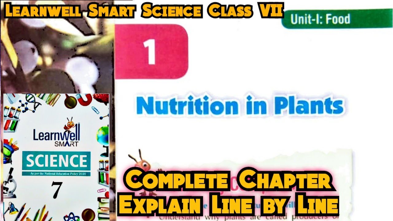 Nutrition in plants Class 7 chapter 1 | Learnwell Smart Science class 7 ...