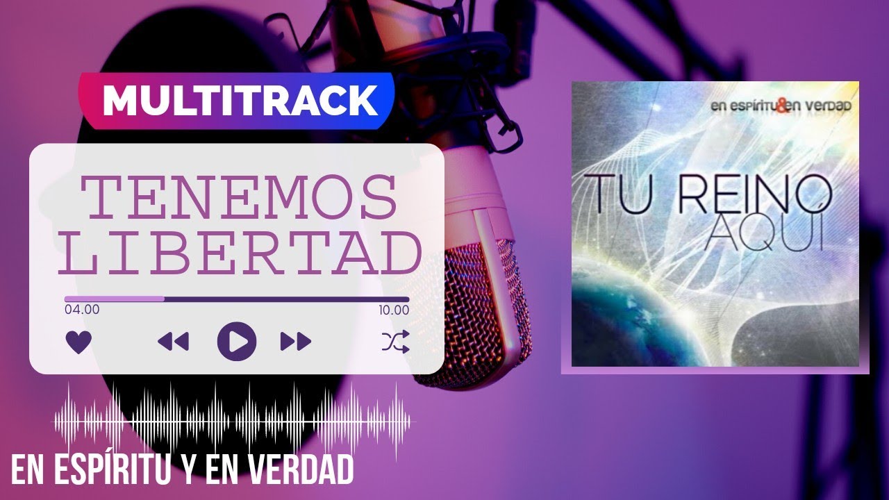 Multitrack 《TENEMOS LIBERTAD》En Espíritu Y En Verdad Chords - Chordify