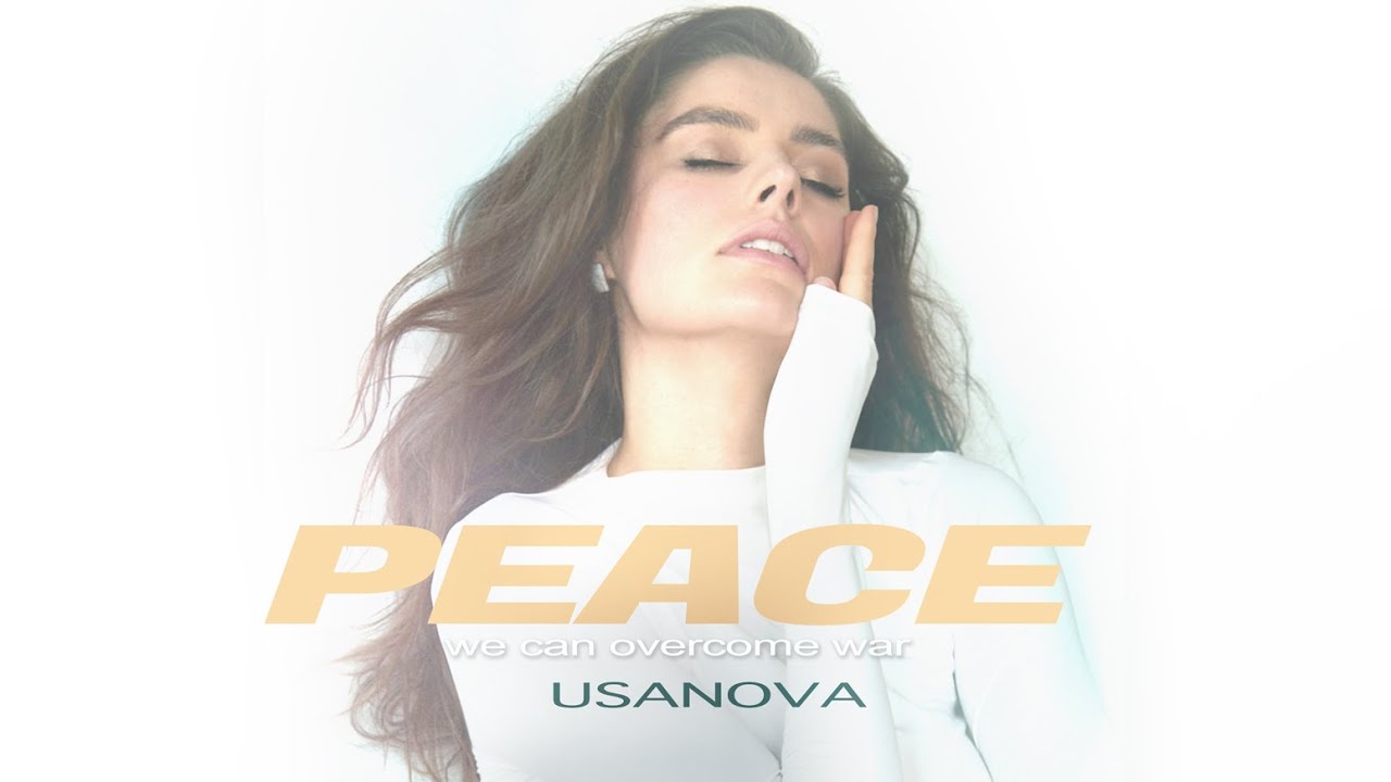Peace (We Can Overcome War) USANOVA | Official Video - YouTube