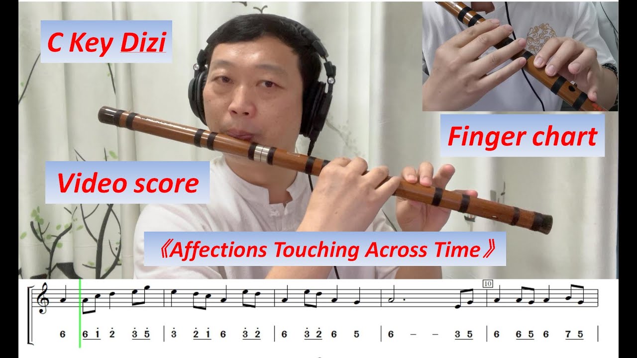 C Key Dizi Flute Cover《Affections Touching Across Time》Finger Chart ...