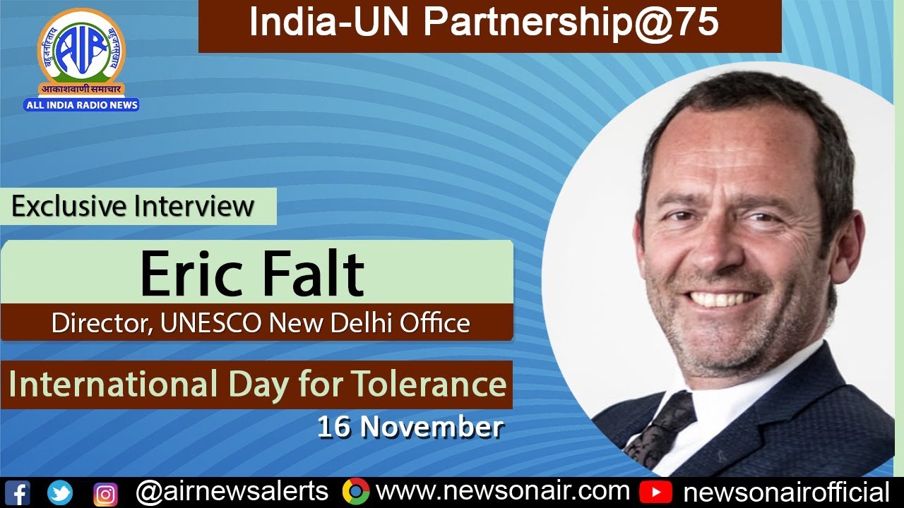 Interview With Eric Falt, Director, UNESCO New Delhi Office ...