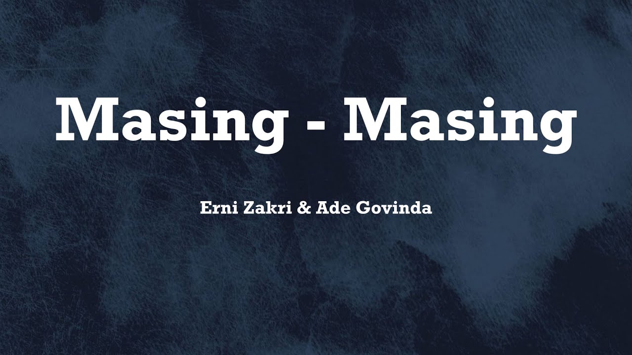 Masing-Masing - Ade Govinda dan Ernie Zakri | Lirik Lagu - YouTube