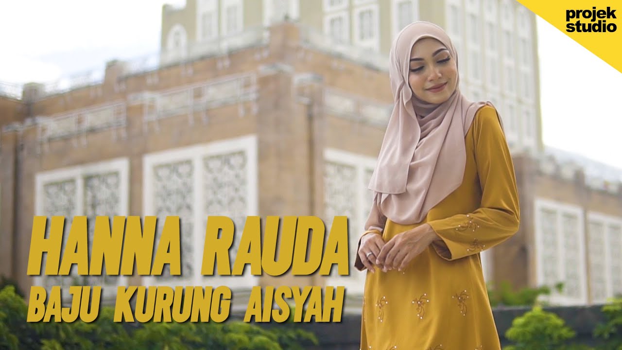 Hanna Rauda | Baju Kurung Aisyah - YouTube