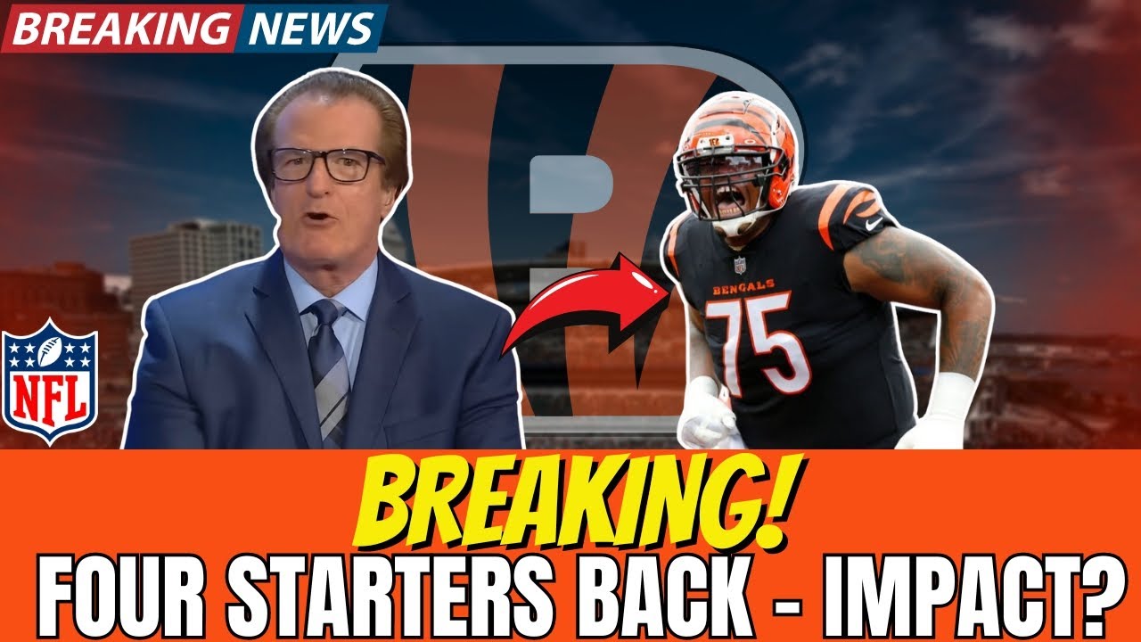 🏈💥BREAKING MINUTE! BENGALS RETURN FOUR STARTERS - OFFENSIVE LINE ...