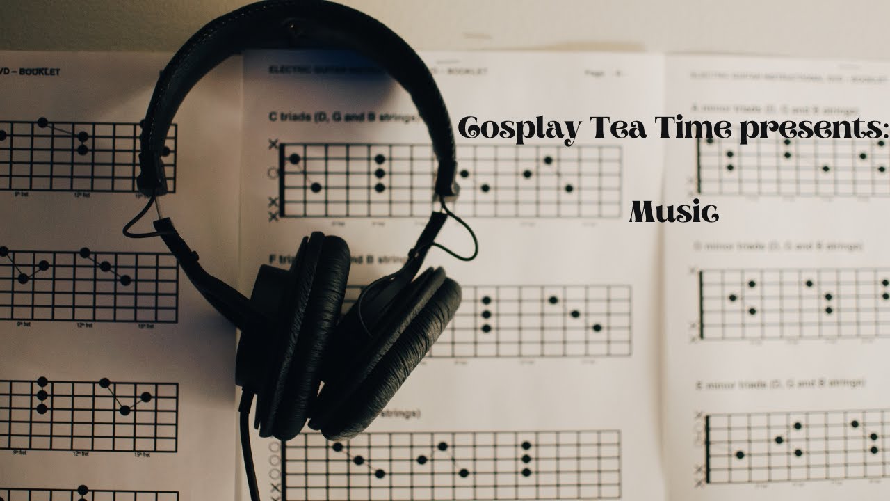 Cosplay Tea Time presents: Music! - YouTube