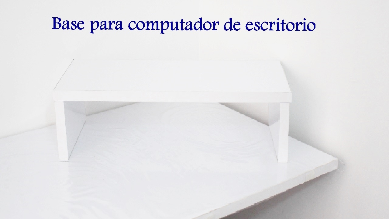 Cómo hacer una base para computador de escritorio / Base para monitor ...