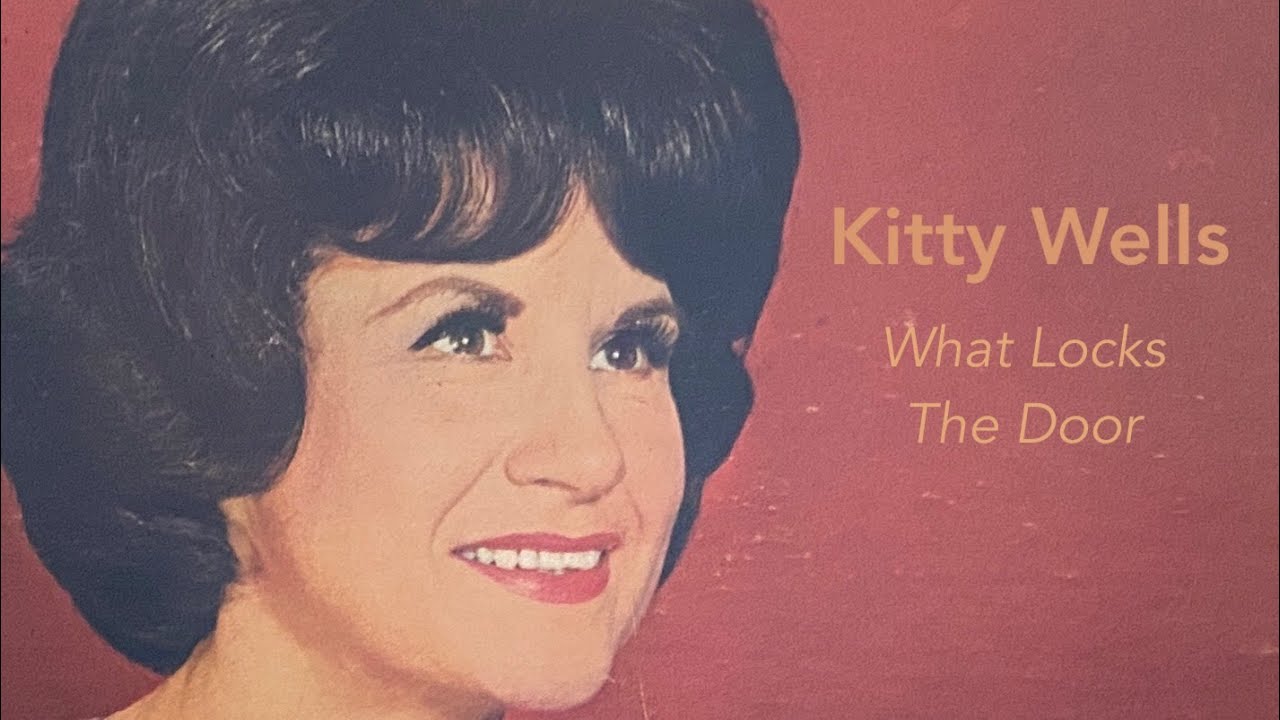 Kitty Wells - 'What Locks The Door' - YouTube
