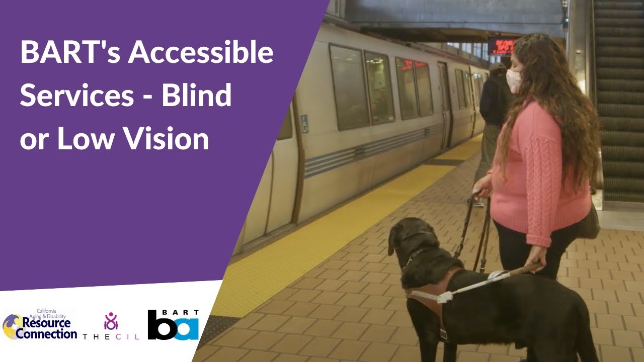 BART's Accessible Services - Blind or Low Vision - YouTube