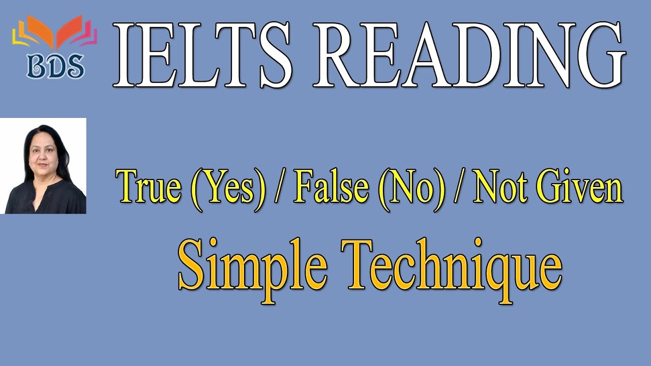 Simple Technique of IELTS Reading - True, False, Not Given - YouTube